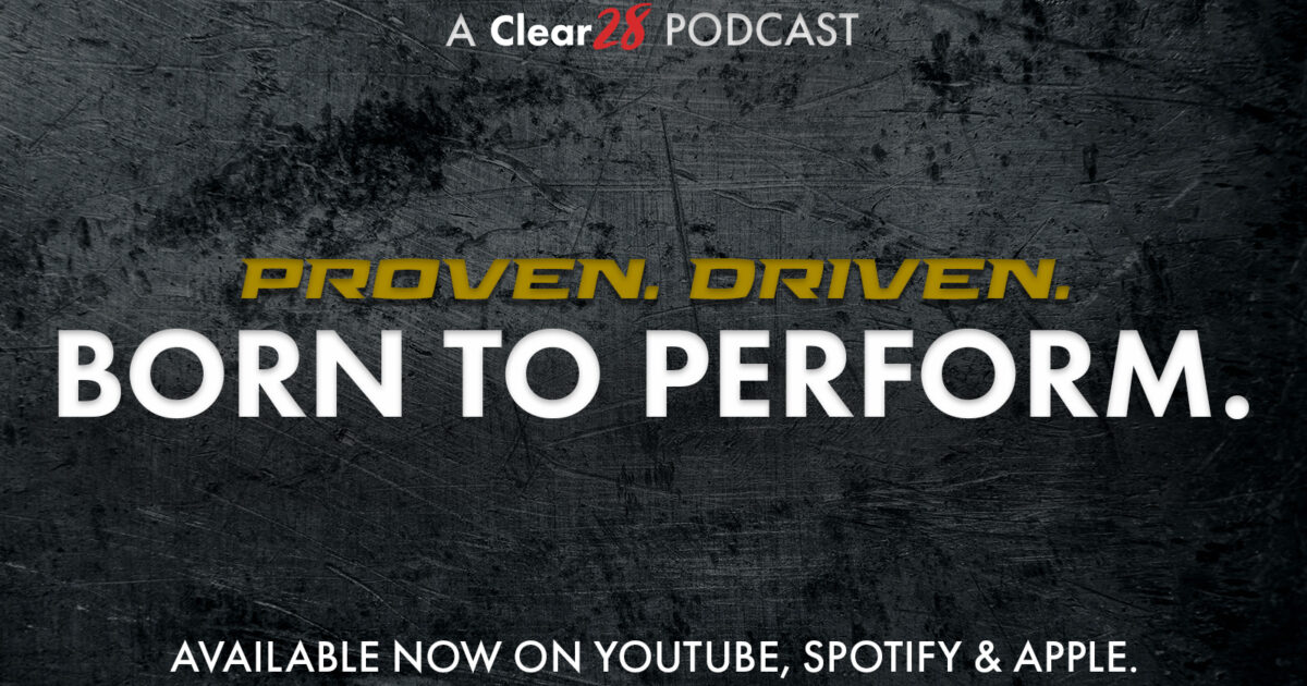 Clear 28 Agency Launches Proven. Driven. Born to Perform. Podcast