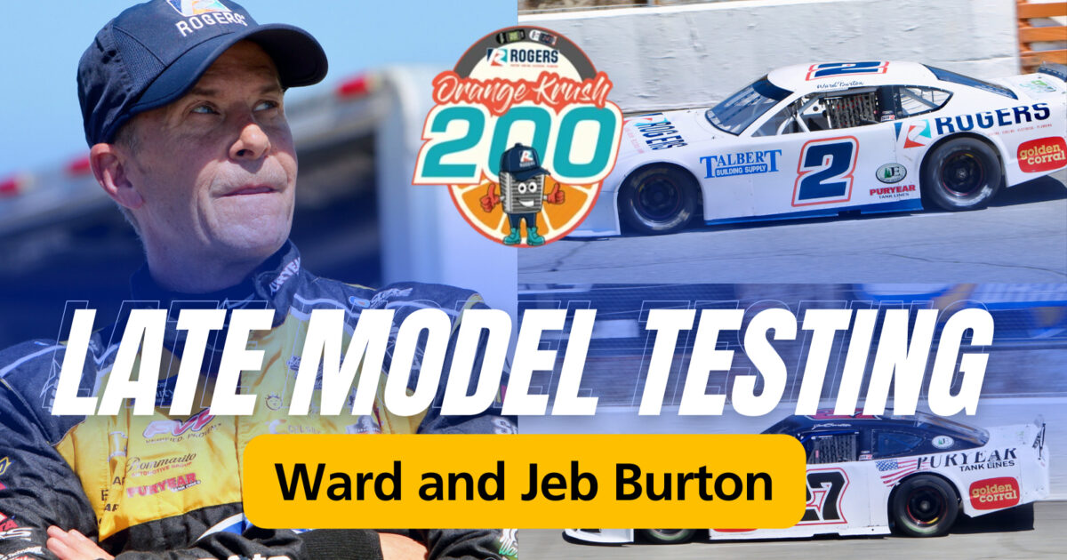 (VIDEO) Hear From Ward and Jeb Burton After Orange Krush 200 Test Day